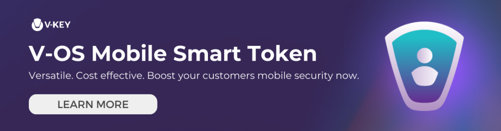 Safeguarding Financial Transactions with Smart Tokens - V-Key Solutions