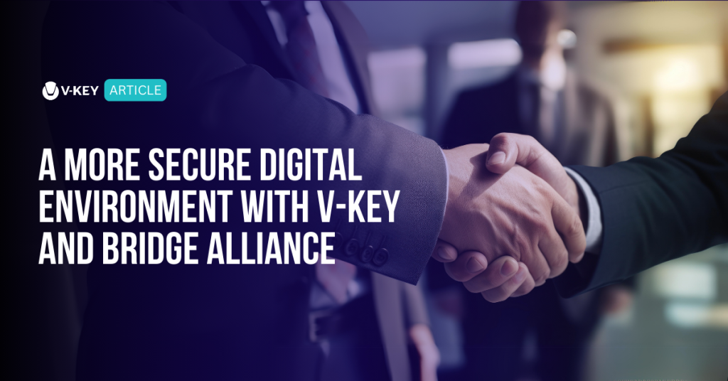 V-Key partners with Bridge Alliance to build a Safer Digital Ecosystem ...