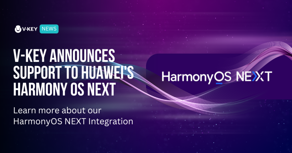 V-Key Expands Support to Huawei’s HarmonyOS NEXT for Enhanced Mobile Security - V-Key Solutions